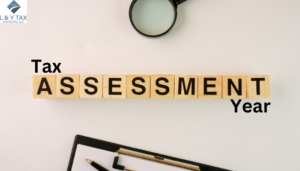 What is the Year of Assessment for Tax?